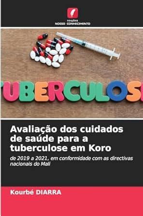 Buy Avaliao Dos Cuidados De Sade Para A Tuberculose Em Koro Book Online