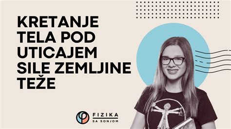 Kretanje tela pod uticajem sile Zemljine teže Fizika za sedmi razred