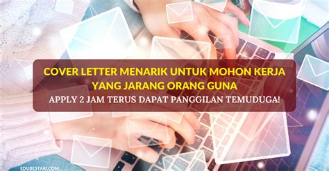 Cover Letter Menarik Untuk Mohon Kerja Yang Jarang Orang Guna Apply 2