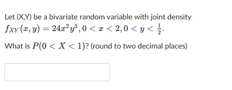 solved let x y be a bivariate random variable with joint