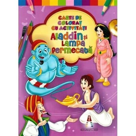 Aladdin Si Lampa Fermecata Carte De Colorat Cu Activitati Colectiv
