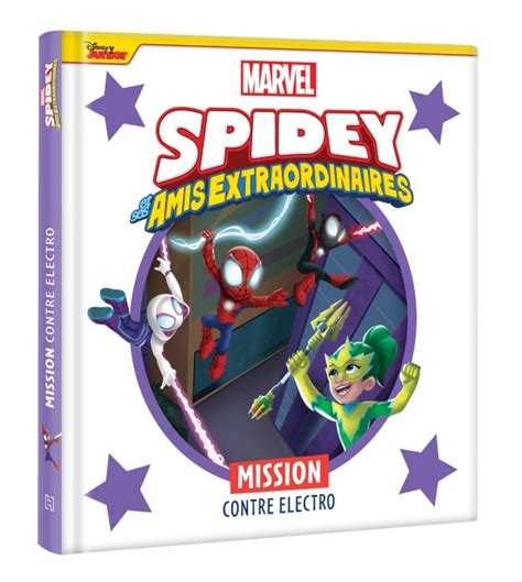 SPIDEY ET SES AMIS EXTRAORDINAIRES Mission Contre Electro MARVEL