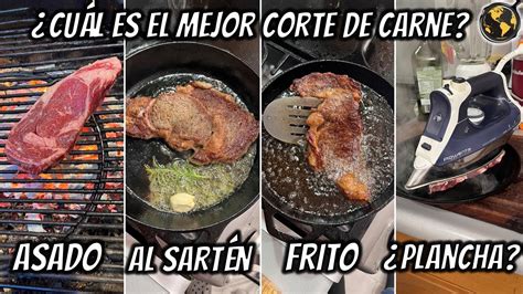 Todas Las Formas De Cocinar Un Corte De Carne Y Saber Cual Es La Mejor