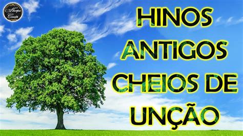 Hinos da Harpa Cristã Hinos Antigos Evangélicos Mais Tocados Harpa