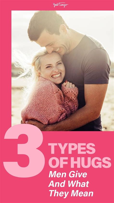 Understanding The Meaning Behind Different Types Of Hugs From Men