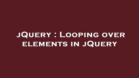 jquery looping over elements in jquery youtube