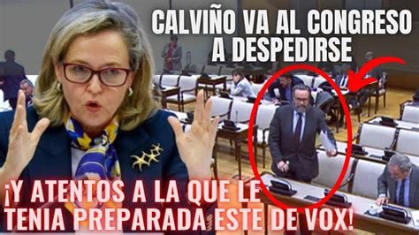CALVIÑO va a DESPEDIRSE al CONGRESO PERO NO ESPERABA LO QUE VOX LE