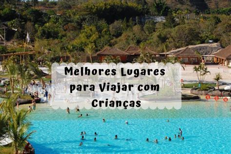 10 Melhores Lugares para Viajar Crianças