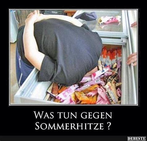 Was tun gegen sommerhitze Lustige Bilder Sprüche Witze echt