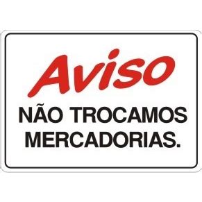 Placa Sinaliza O Aviso N O Trocamos Mercadorias X Cm P Shopee