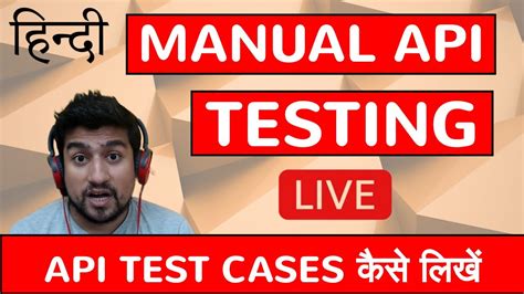 manual api testing with test cases [live] youtube