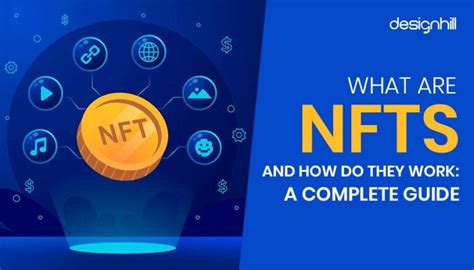 What Are NFTs And How Do They Work A Complete Guide