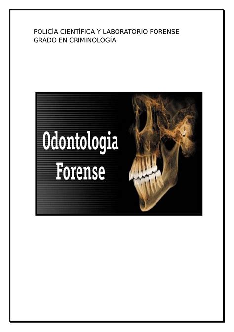 Odontología forense resumenes completos temario POLICÍA CIENTÍFICA