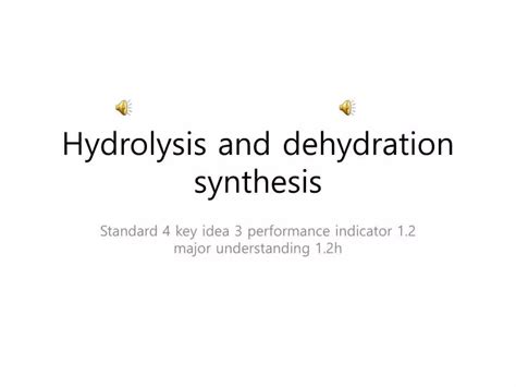 PPT Hydrolysis And Dehydration Synthesis PowerPoint Presentation