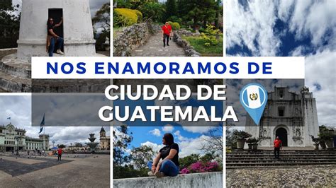 5 Lugares IMPERDIBLES Para Visitar En Ciudad De GUATEMALA Que DEBES