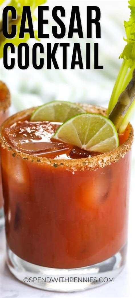 Classic Caesar Drink Made From Scratch Spend With Pennies