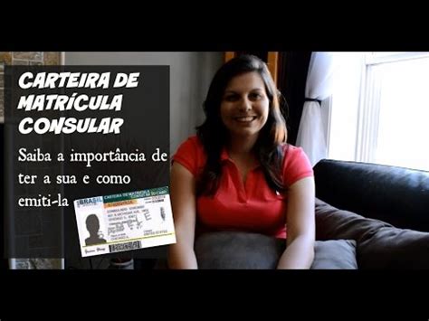 Carteira de matrícula consular O que é Como emitir YouTube