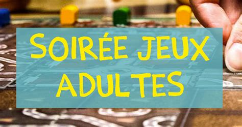 Soirée jeux adultes La Maison Ouverte