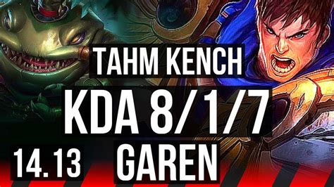 TAHM KENCH Vs GAREN TOP 8 1 7 500 Games NA Master 14 13 YouTube