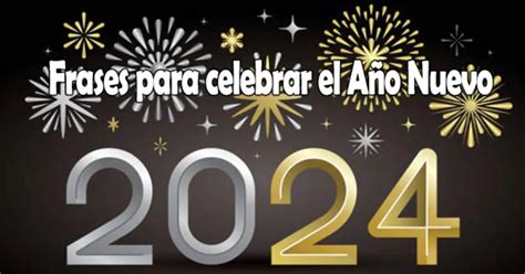 Frases Por A O Nuevo Originales Mensajes Para Dedicar En