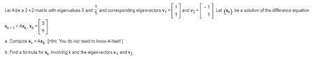 solved let a be a 2x2 matrix with eigenvalues 5 and 3 and