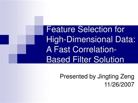 ppt feature selection for high dimensional data a fast correlation based filter solution
