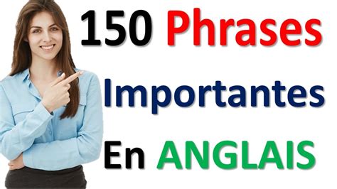 150 Phrases Les Plus Utiles En Anglais 150 Phrases Les Plus