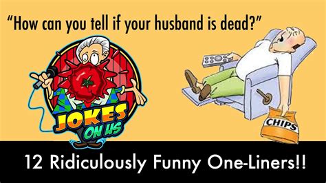 Dirty Dozen Part 4 12 One Liners Other Short Joke Styles Not Just