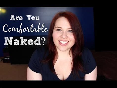 Are You Comfortable Naked YouTube