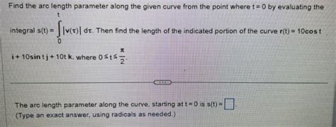 solved find the arc length parameter along the given curve