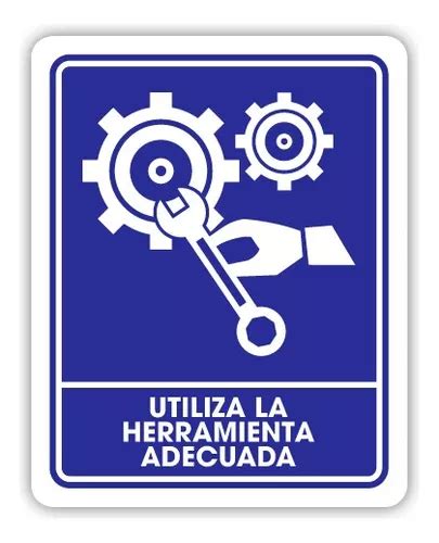 Señalamiento Utiliza La Herramienta Adecuada 35x50