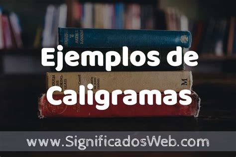 50 Ejemplos de Caligramas Características que es COMO USAR