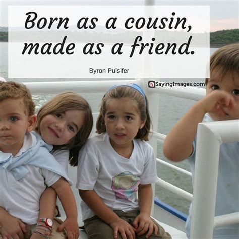 25 Inspiring Cousin Quotes To Make You Feel Grateful SayingImages