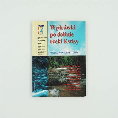 Wędrówki po dolinie rzeki Kwisy Przewodnik mapa Oleśnica Kup