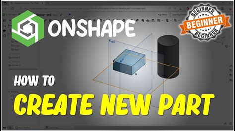 Onshape How To Create New Part Tutorial Youtube