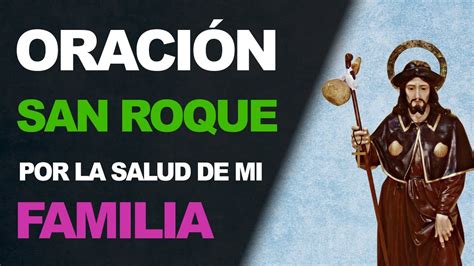 Oración a San Roque por la salud de toda mi familia YouTube