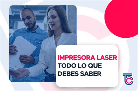 Impresora láser Todo lo que debes saber