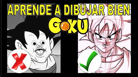 Como Dibujar A Goku Paso A Paso Facil Bien Explicado How To Draw Goku
