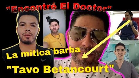 La barba de Tavo Betancourt encontré el doctor encargado de la barba de
