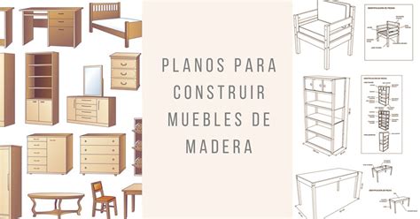 Planos para construir muebles de madera Cursos de Carpintería