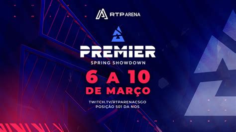 Acompanha O BLAST Premier Spring Showdown Na Tua RTP Arena