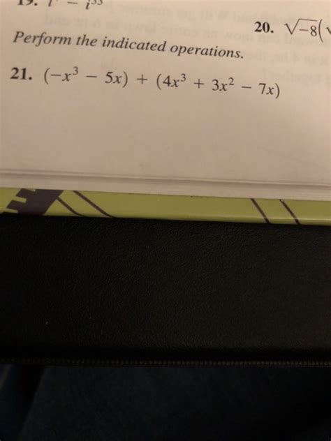 Solved Perform The Indicated Operations 21 3 5x 4x3x2 Chegg