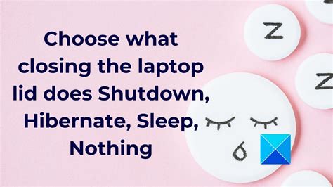 choose what closing the laptop lid does shutdown hibernate sleep nothing youtube