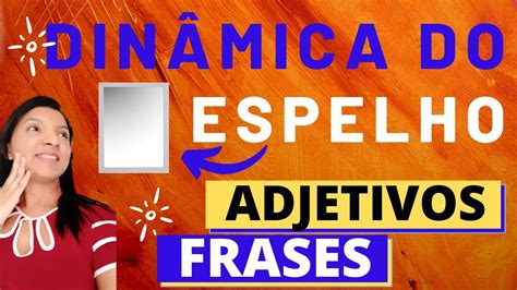 Texto Para Din Mica Do Espelho Braincp