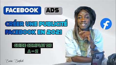 Comment Créer une Campagne Publicitaire Facebook en 2021 Guide