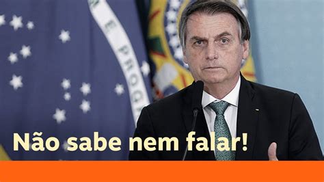Os problemas de oratória do presidente Jair Bolsonaro YouTube