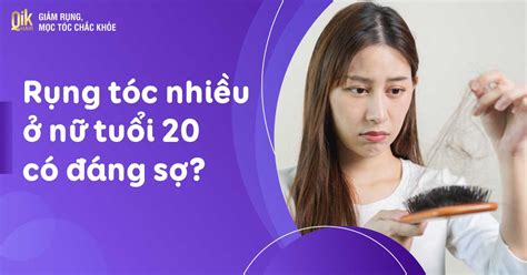 Rụng tóc nhiều ở nữ tuổi 20 Nguyên nhân và cách điều trị EU Vietnam