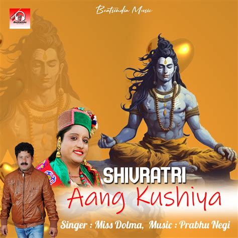 Shivratri Aang Kushiya Single Album By Miss Dolma Apple Music