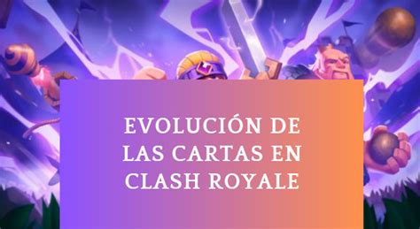 Descubre la Evolución de las Cartas en Clash Royale febrero 2024