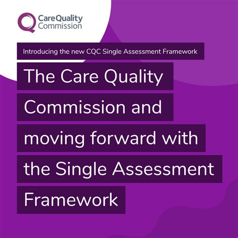Care Quality Commission And Moving Forward With The Single Assessment